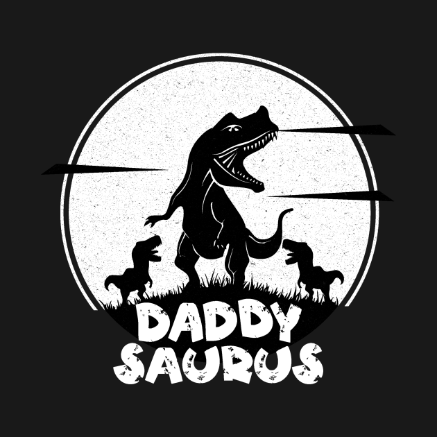 Daddy Saurus Rex - Daddy Saurus Rex - T-Shirt | TeePublic