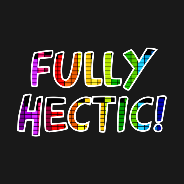 Fully Hectic - Mixer - T-Shirt | TeePublic