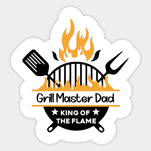 Grill Master Dad King Of The Flame - Bbq Lover - Sticker | TeePublic