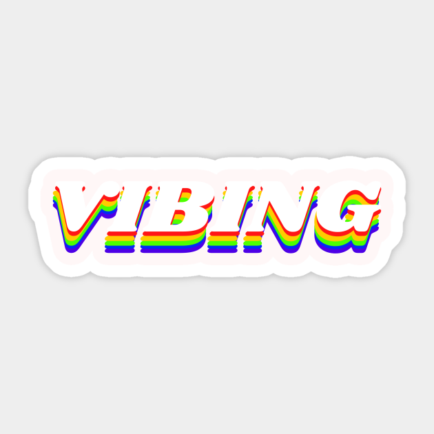 Vibing - Vibe - Sticker | TeePublic