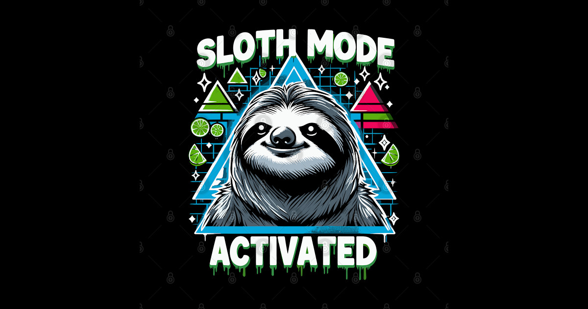 Cute Sloth Mode Activated Funny - Sloth Mode On - Sticker | TeePublic