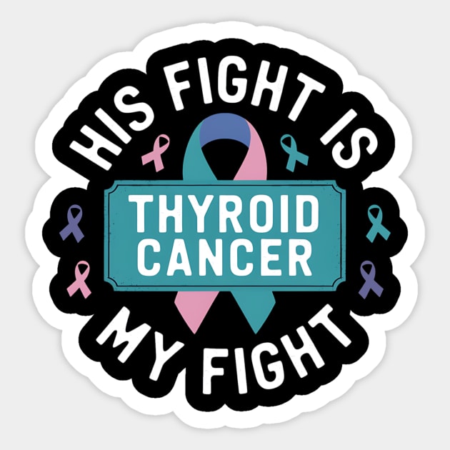 His fight is my fight Thyroid Cancer Awareness - Thyroid Cancer ...