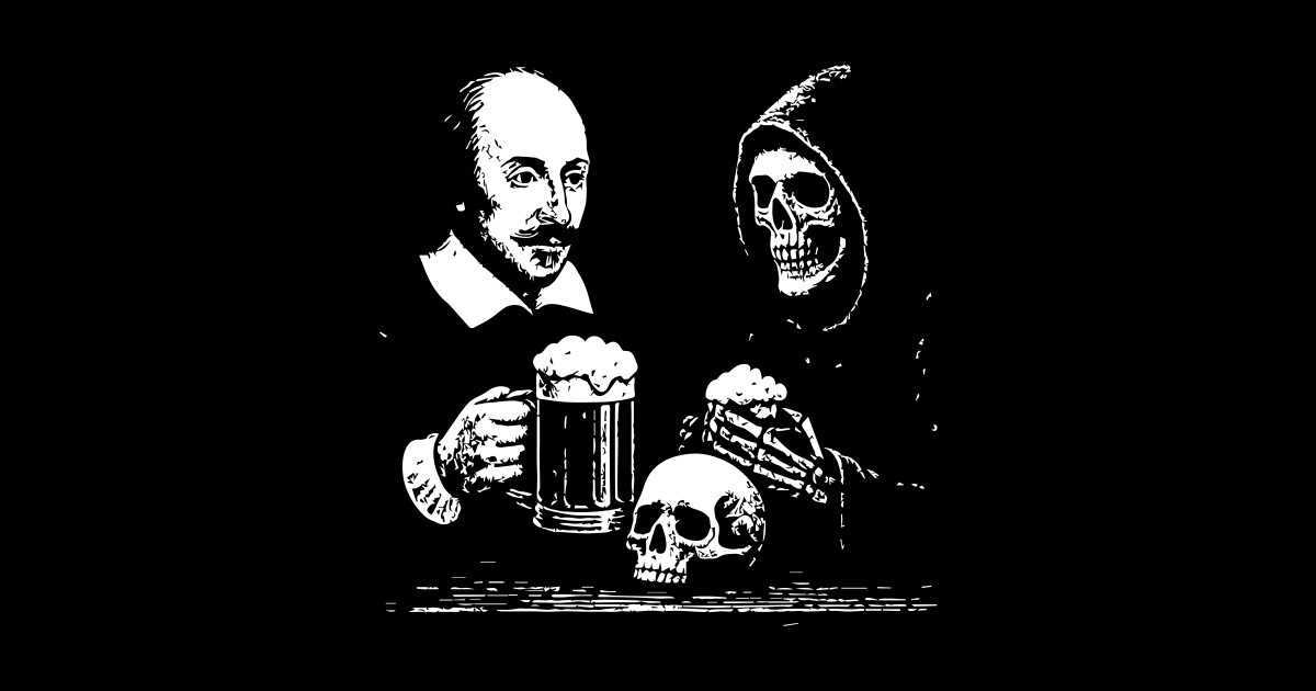 Shakespeare drinks beer with skeleton - Shakespeare - Sticker | TeePublic