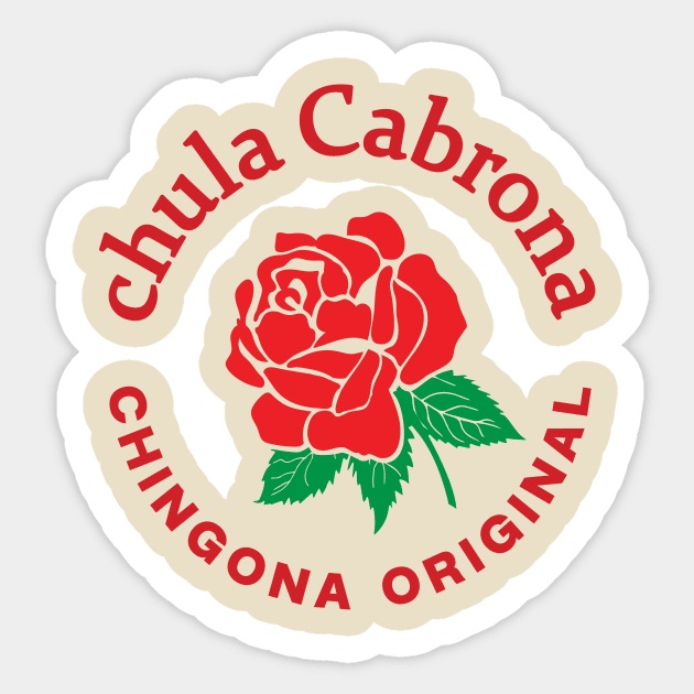 Chula Cabrona Rosa - Funny Mexican Slang - Mexican - Sticker | TeePublic