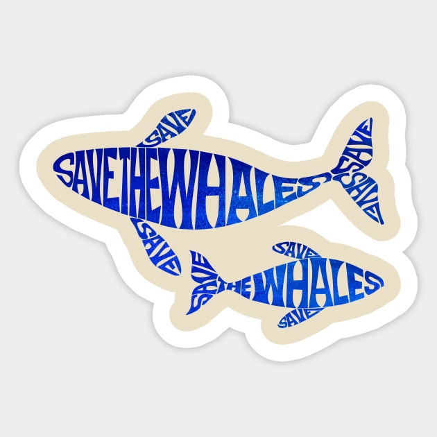 Save the Whales - Save The Whales - Sticker | TeePublic