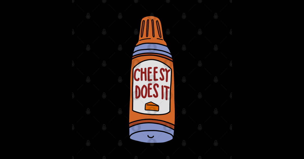 Cheesy Does It - Cheez Whiz - Sticker | TeePublic