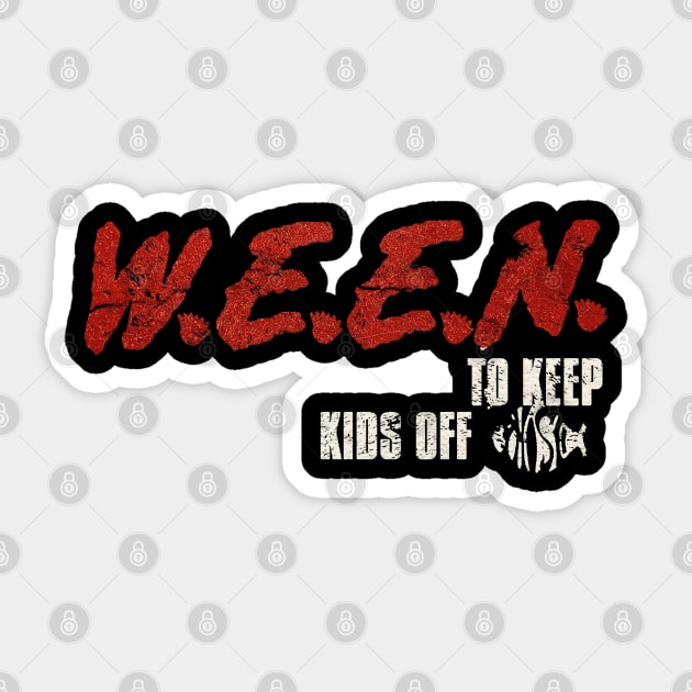 ween - to keep kids off phish - Ween - Sticker | TeePublic