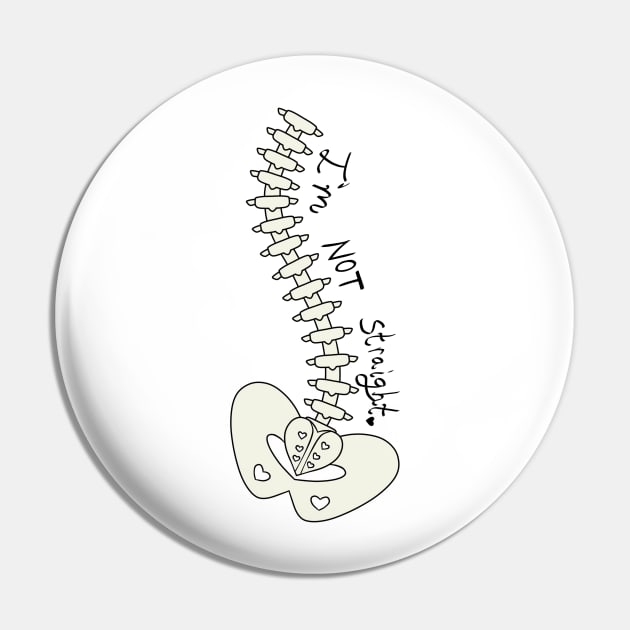Not Straight - Spine/Scoliosis - Spine - Pin | TeePublic