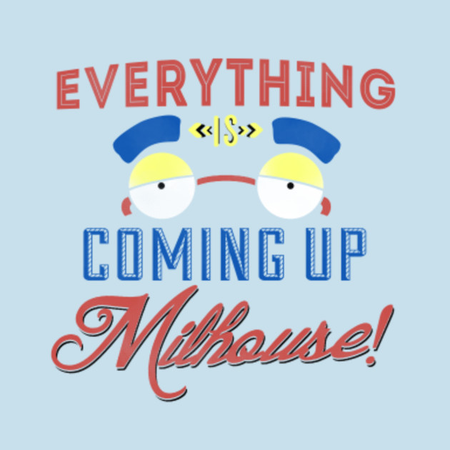 Everything Is Coming Up Milhouse Tv Shows Throw Pillow Teepublic