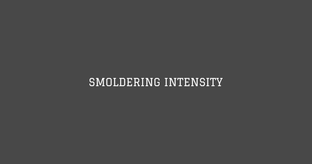 Smoldering Intensity - Smoldering Intensity - T-Shirt | TeePublic