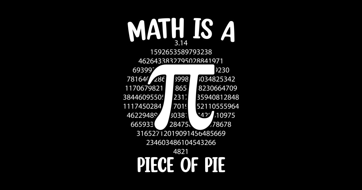 Math Is a Piece of Pi - Pi Day - Sticker | TeePublic
