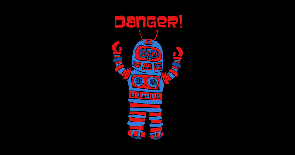 Robot Danger! - Robots - Sticker | TeePublic