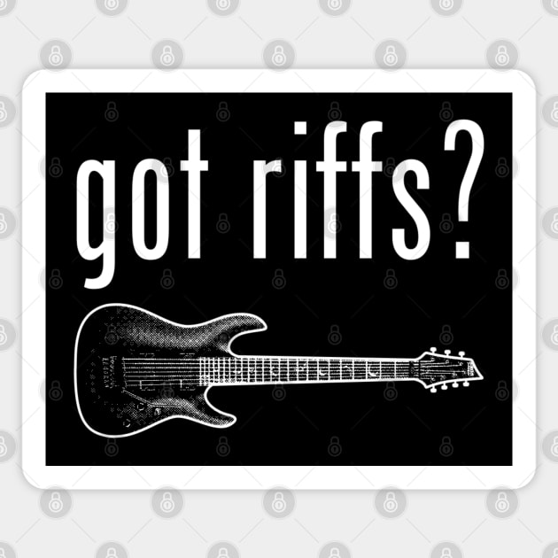 Got Riffs? (Guitar) - Guitar - Sticker | TeePublic