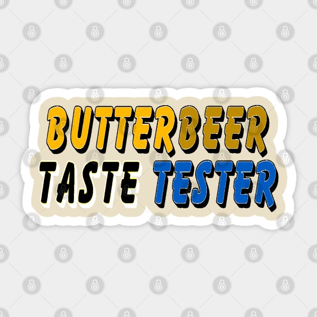 ButterBeer Taste Tester - Butterbeer - Sticker | TeePublic
