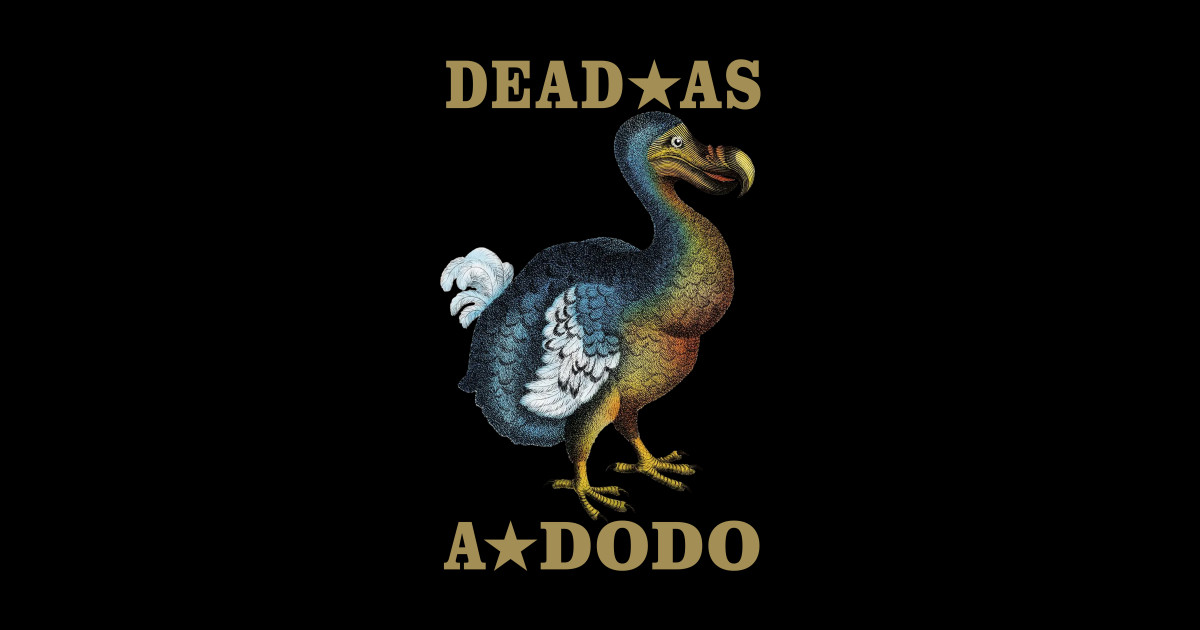 Dead As A Dodo - Dead As A Dodo - Sticker | TeePublic