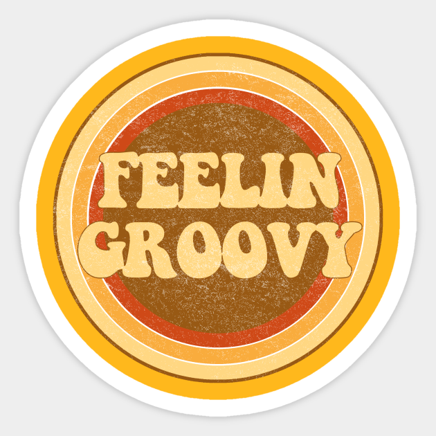 Feeling groovy! - Groovy - Sticker | TeePublic