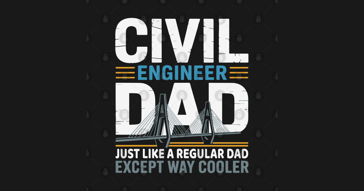 Civil Engineer Dad Civil Engineering - Civil Engineer Dad - T-Shirt ...