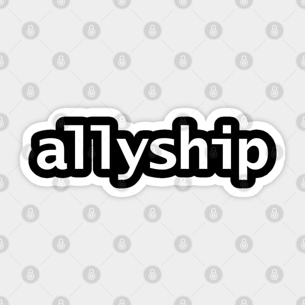 Allyship Text in White Minimal Typography - Pride - Sticker | TeePublic