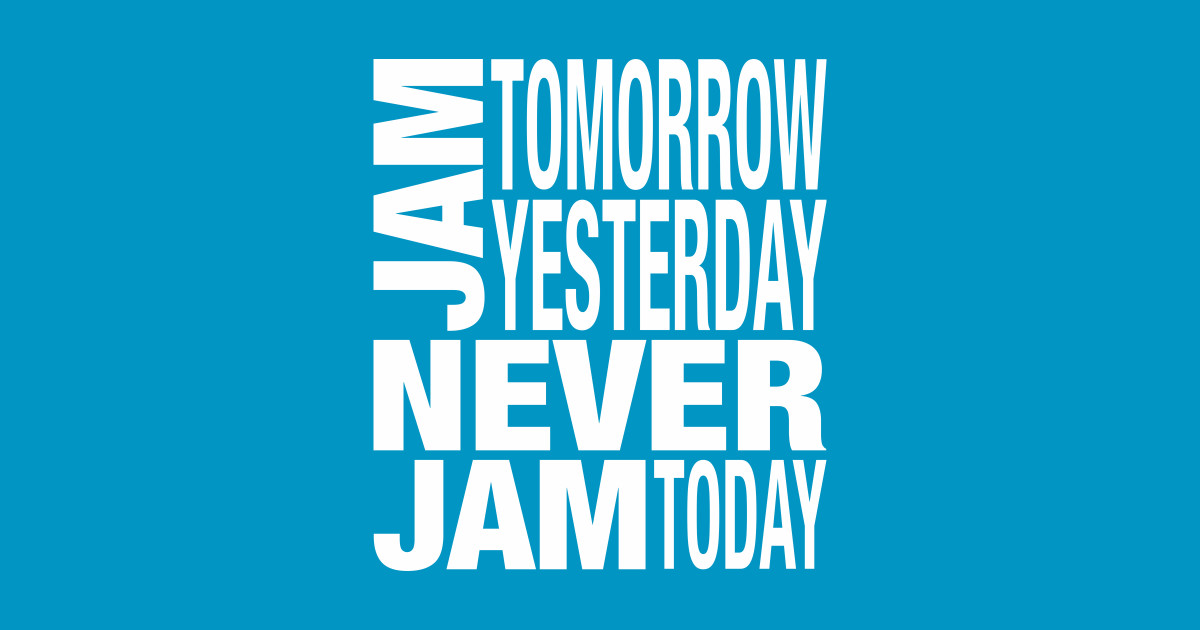 Never Jam Today Alice in Wonderland Typography White - Alice In ...