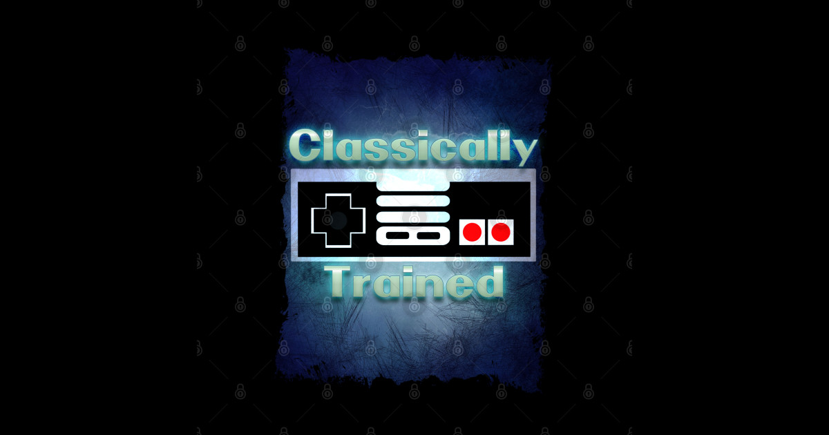 Classically Trained - Gamers Clothing - Sticker | TeePublic