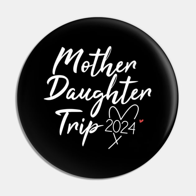 Mother Daughter Trip 2024 Vacation Mom Daughter - Mom Daughter - Pin ...