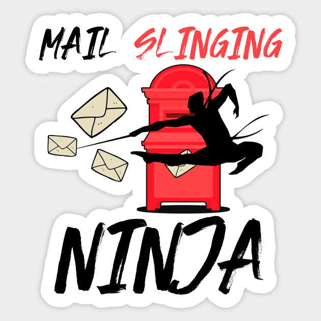 Mail Slinging Ninja - Postal Worker Gifts - Sticker | TeePublic