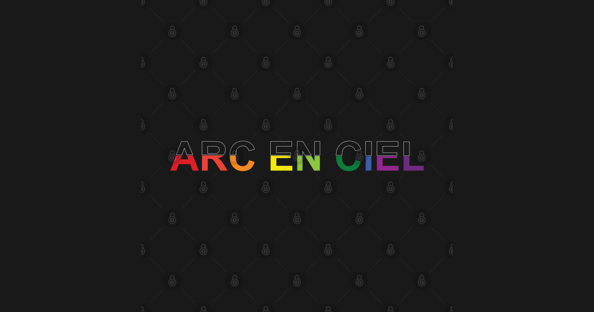 Arc En Ciel French Rainbow Text - Arc En Ciel - T-Shirt | TeePublic