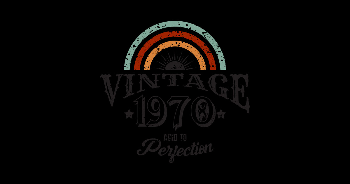 1970 Original Birth Year Vintage Made In 1970 55th BDay - 1970 Original ...