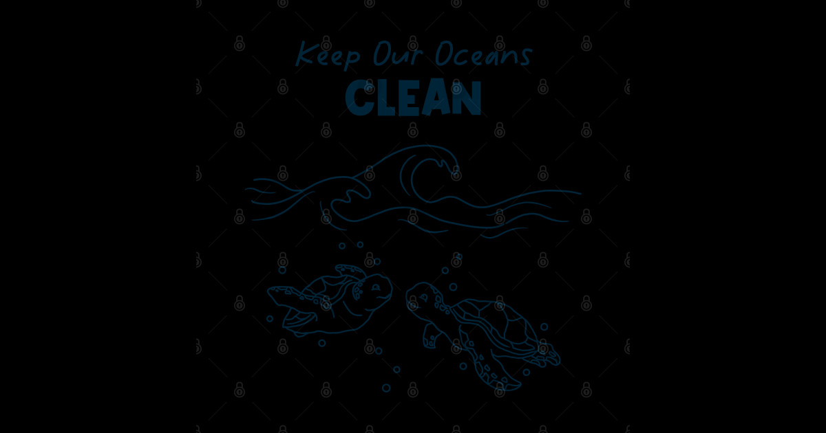 Keep Our Oceans Clean - Keep Our Oceans Clean - Sticker | TeePublic