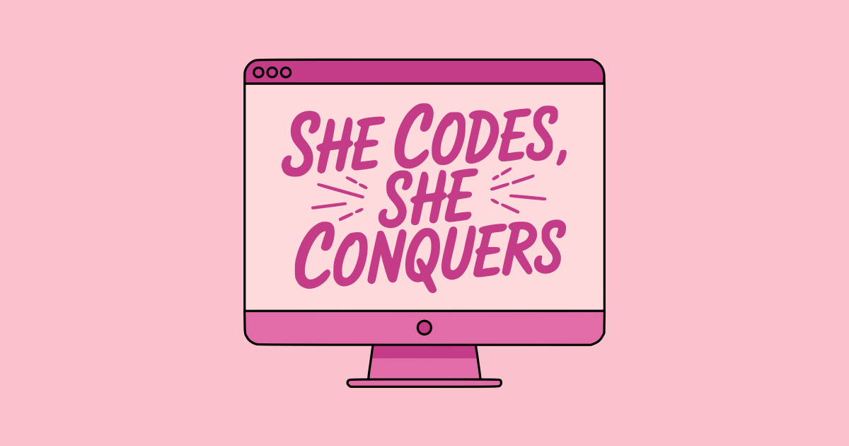She Codes She Conquers! Pink Coding - Coding Girl - T-Shirt | TeePublic