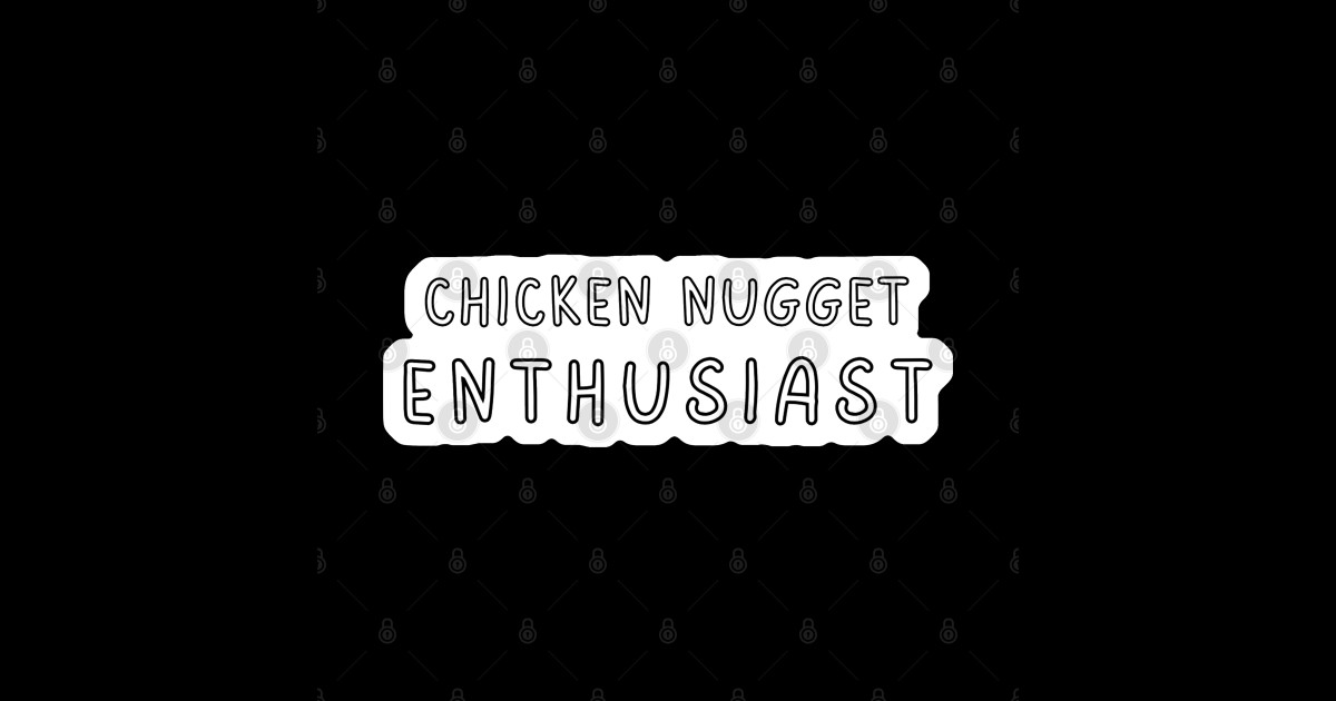 Chicken Nugget Enthusiast - Chicken Nuggets - Posters and Art Prints ...