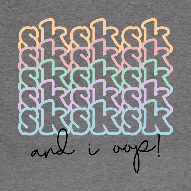 Sksk sksksk and I oop, vsco girl design - Vsco Girl - Hoodie | TeePublic