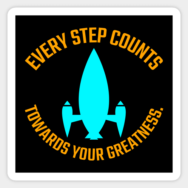 Every Step counts towards your greatness..png - Believe In Yourself ...