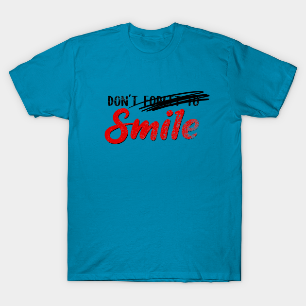Don't forget to smile - Joker - Dont Forget To Smile Joker - T-Shirt ...