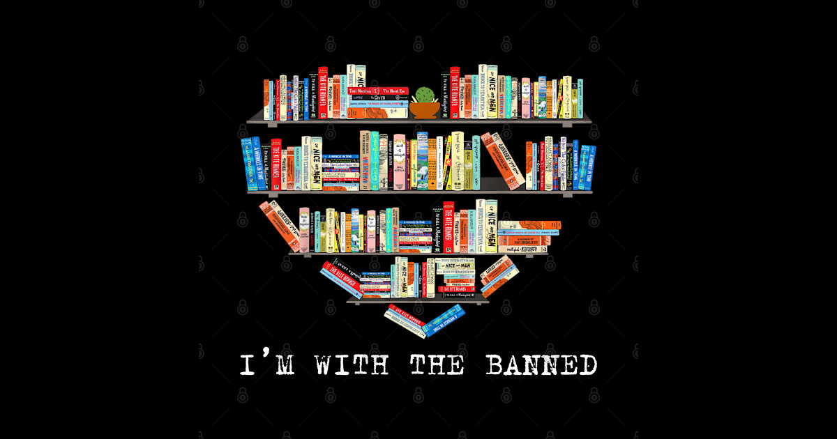 I'm with the banned, Banned Books, library - Im With The Banned ...