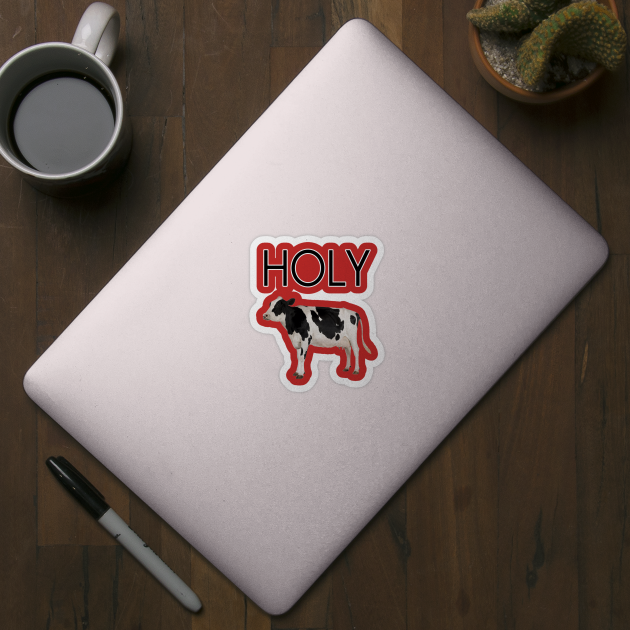 Holy Cow - Holy Cow - Sticker | TeePublic