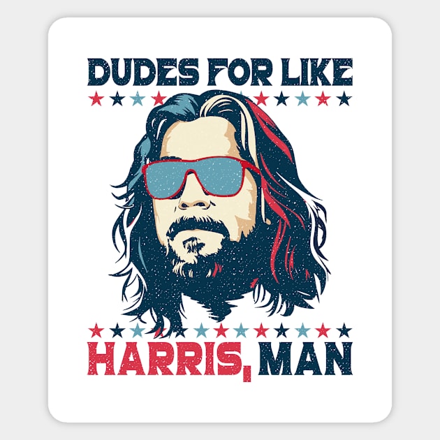DUDES FOR LIKE, HARRIS, MAN 2024 KAMALA HARRIS - Dudes For Like Harris ...