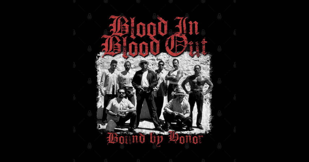 Blood In Blood Out, Vatos Locos, Cult Classic - Blood In Blood Out ...