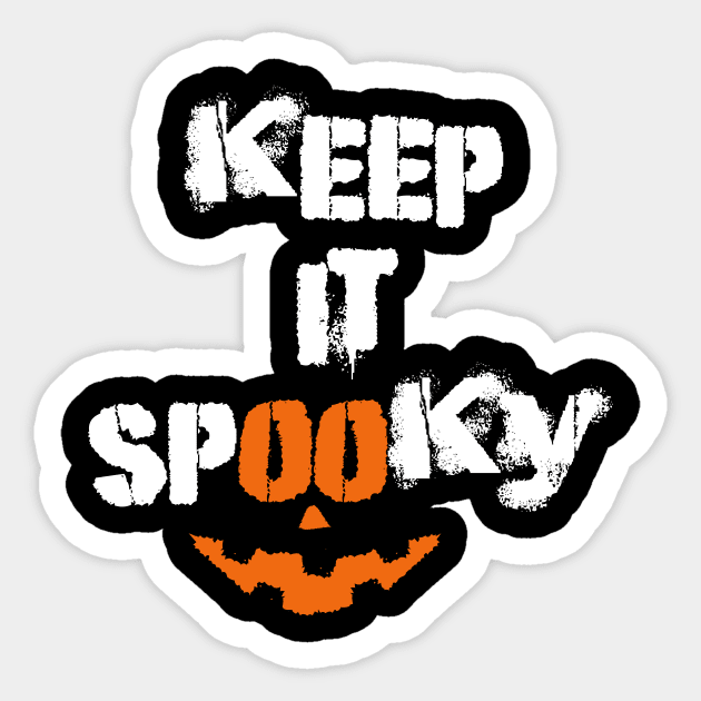 Keep it Spooky - Halloween - Sticker | TeePublic