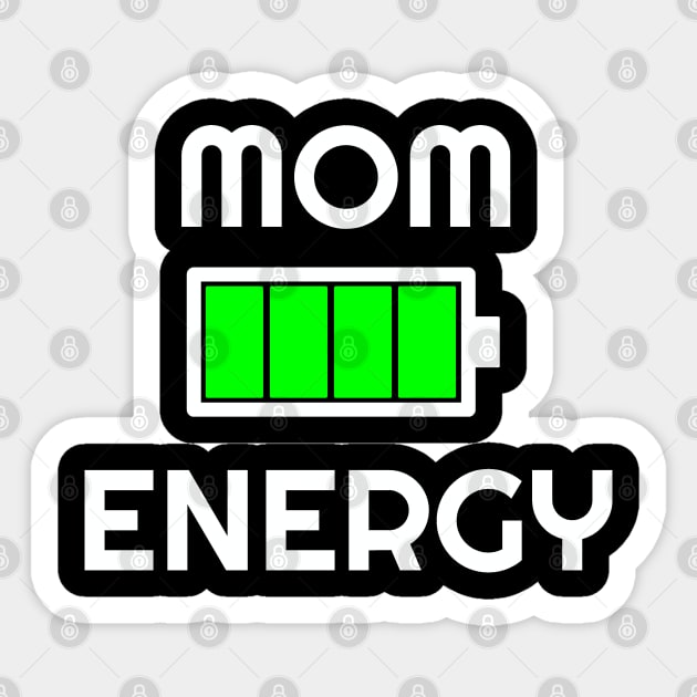Mom Energy Full - Mom Energy - Sticker | TeePublic