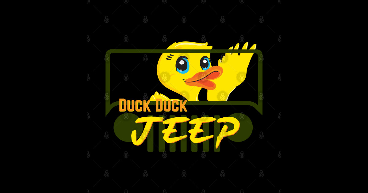 Duck duck Jeep - Duck says Hi - Duckduckjeep - Sticker | TeePublic