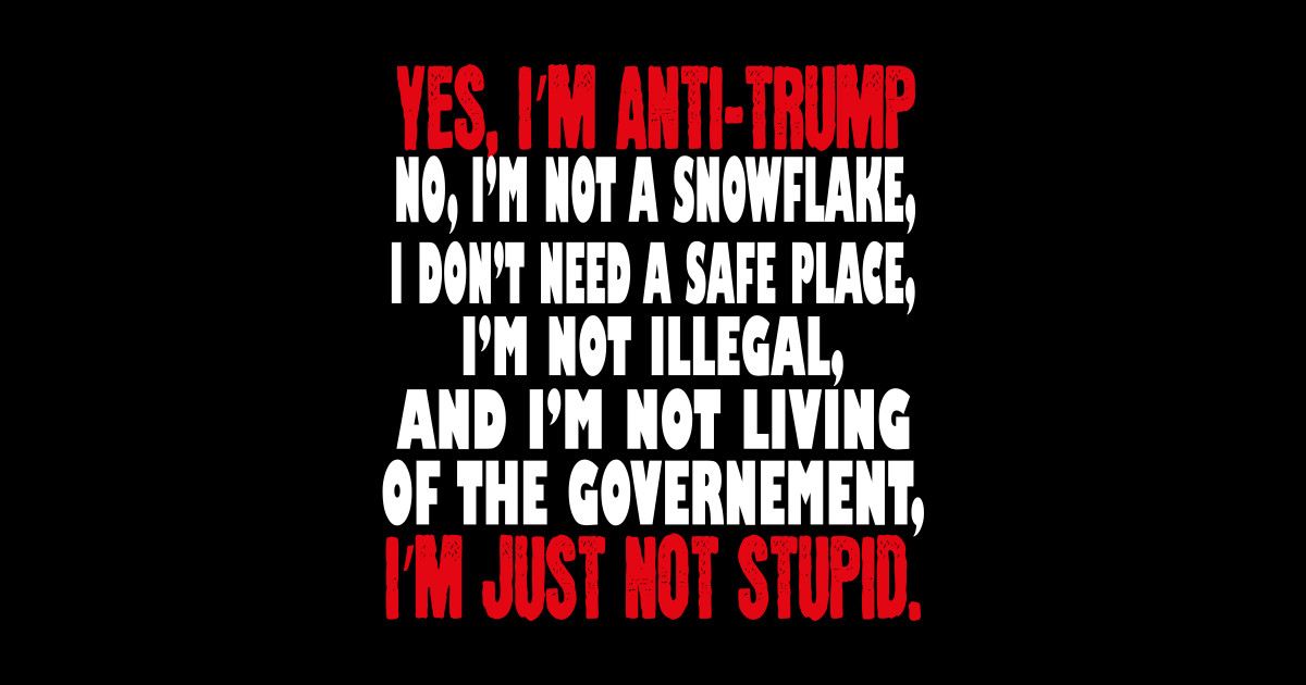 yes i'm anti trump - Yes Im Anti Trump - Sticker | TeePublic