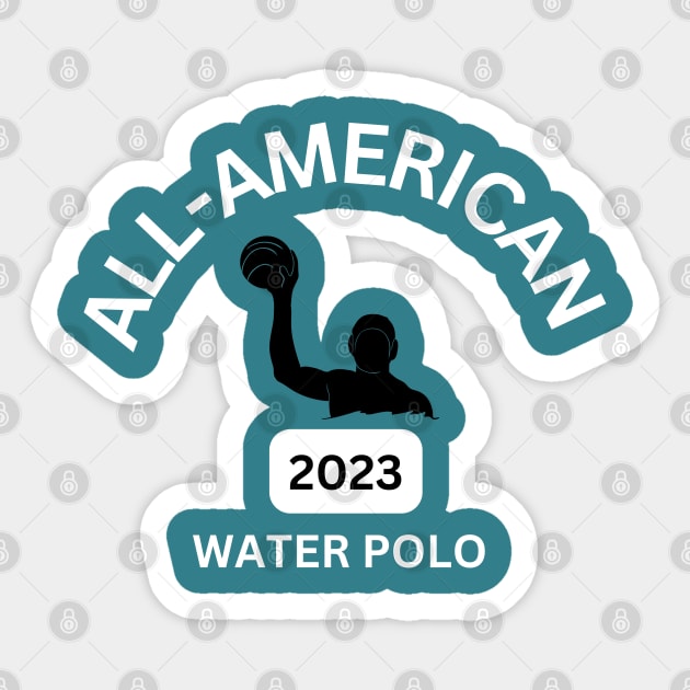 Water Polo All American - Water Polo Player - Sticker | TeePublic