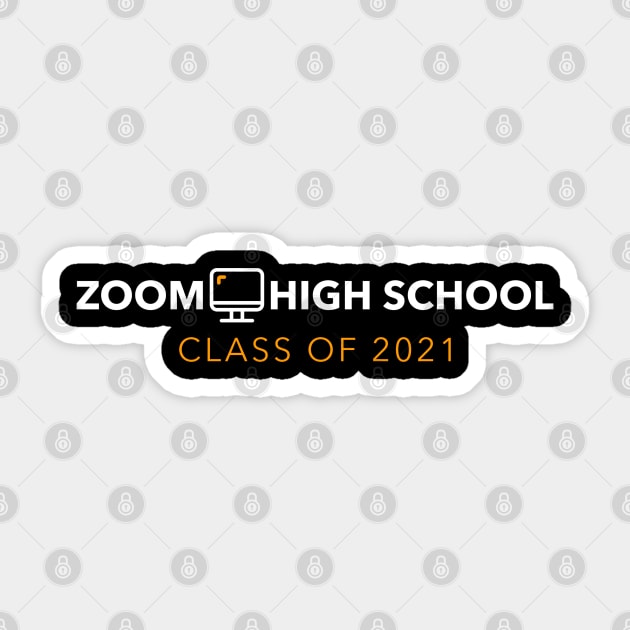 Zoom High school Class of 2021 - Zoom - Sticker | TeePublic