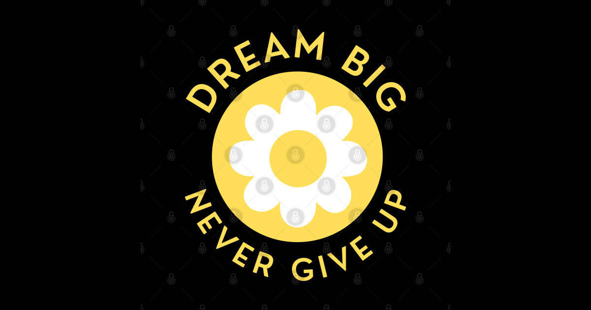 Dream Big Never Give Up. Retro Vintage Motivational and Inspirational ...