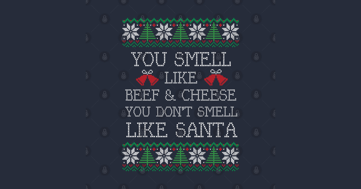 Christmas Elf: You smell like beef & cheese - Christmas Elf - T-Shirt ...