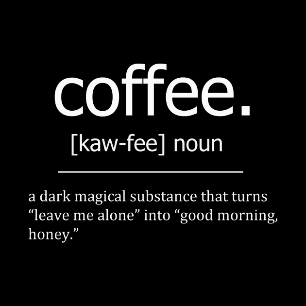 Coffee Definition Coffee Mug TeePublic coffee-definition-coffee-mug-teepublic