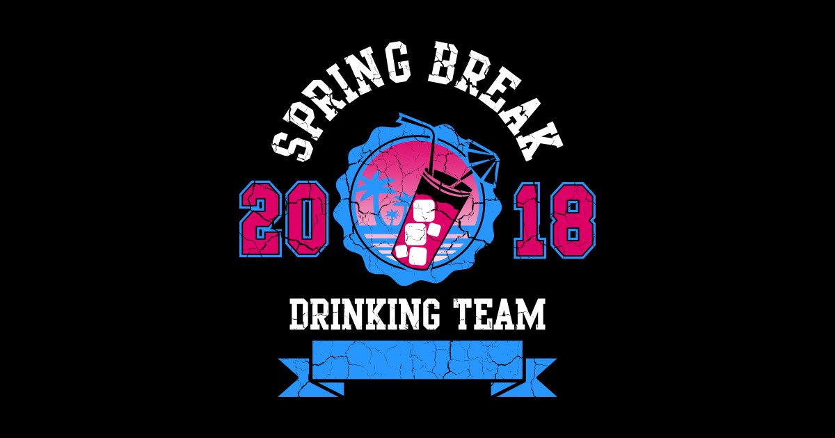 Funny Spring Break 2018 Drinking Team Beach Cocktail - Spring Break ...