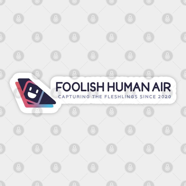 Foolish Human Air - The Mitchells Vs The Machines - Sticker | TeePublic