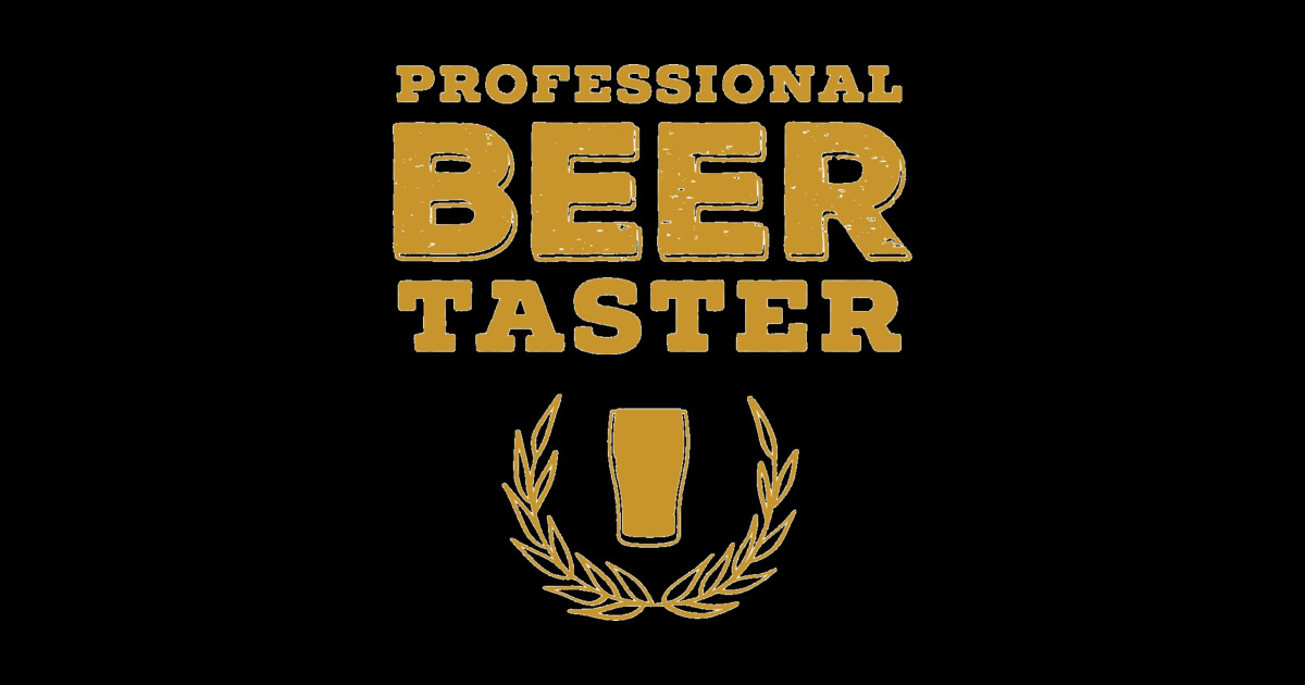 Professional Beer Taster - Beer - Sticker | TeePublic